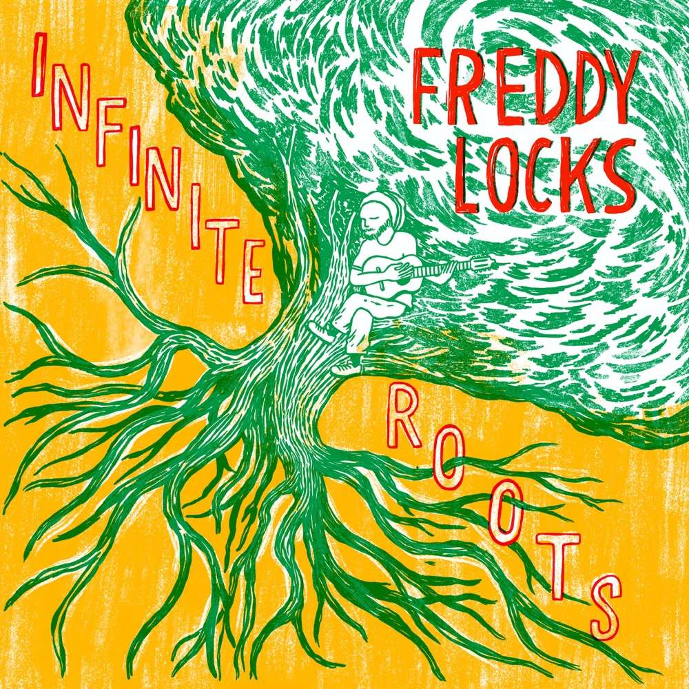 Freddy Locks - Infinite Roots