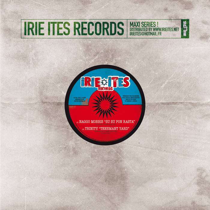 Naggo Morris, Trinity & Irie Ites - Su Su Pon Rasta Riddim