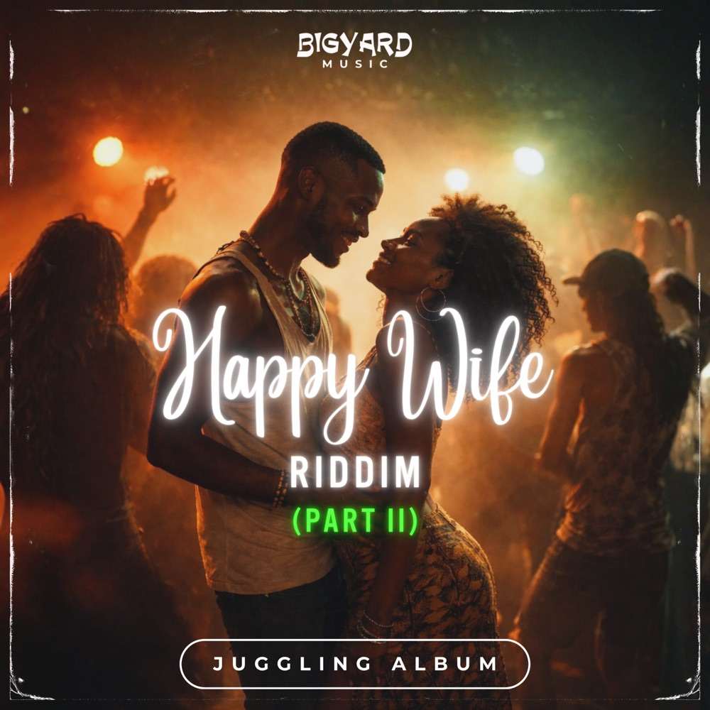 Happy Wife Riddim (Part II)